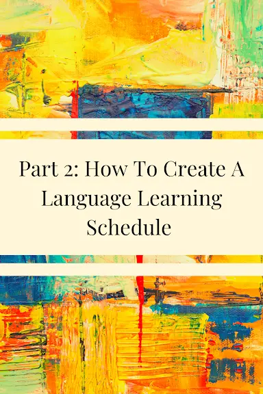 How To Create A Language Learning Schedule - Becoming Bilingual