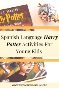 Spanish Literacy Activities With Harry Potter - Becoming Bilingual