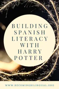 Spanish Literacy Activities With Harry Potter - Becoming Bilingual