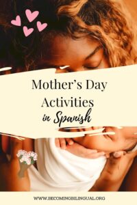 Mother's Day Activities In Spanish - Becoming Bilingual